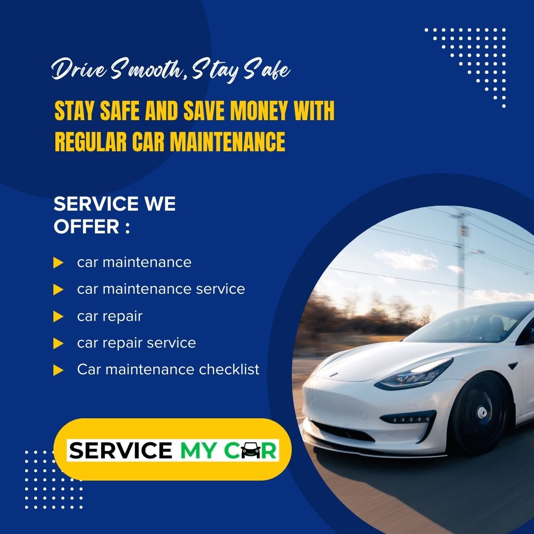 Stay Safe and Save Money with Regular Car Maintenance